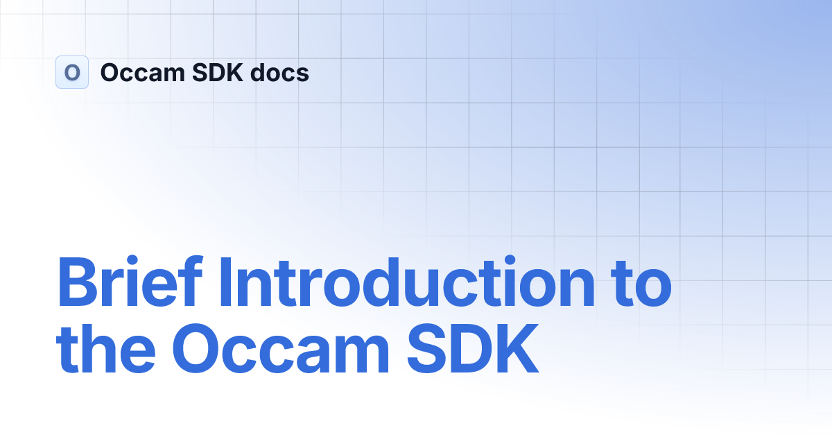 Brief Introduction to the Occam SDK | Occam SDK docs